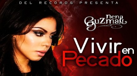 DEL RECORDS PRESENTA LO MAS NUEVO DE NENA GUZMAN - VIVIR EN PECADO ...